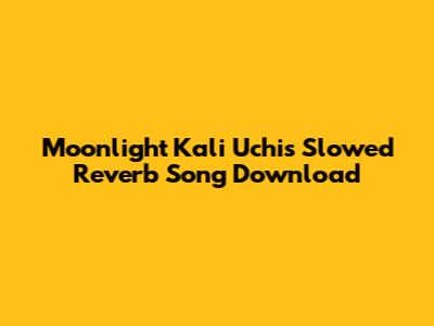 Download Moonlight Kali Uchis (Slowed + Reverb)